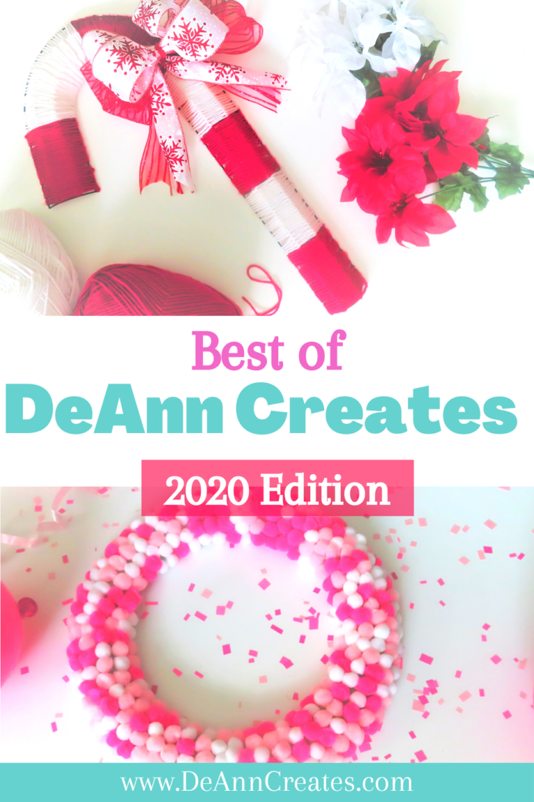 Best of 2020: Top Crafts and Posts from DeAnn Creates - DeAnn Creates