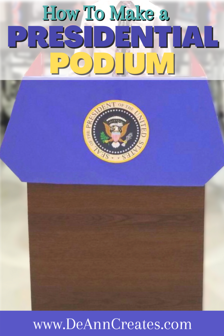 How to Make a Presidential Podium - DeAnn Creates