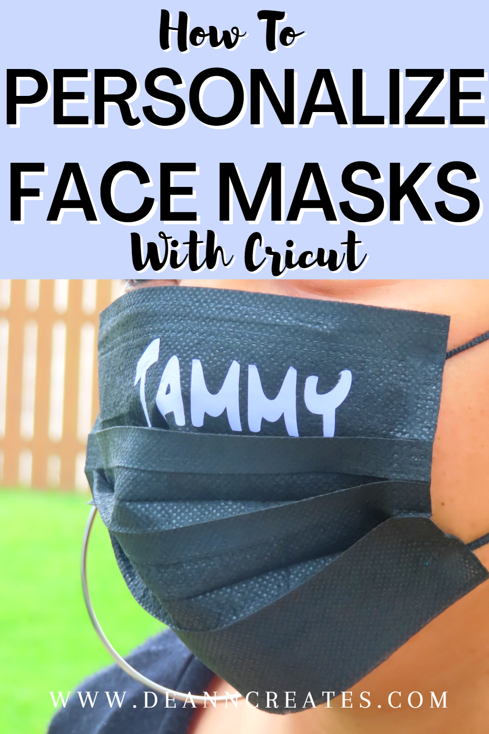How To Do Iron-On Vinyl With Cricut To Personalize Face Masks - DeAnn ...